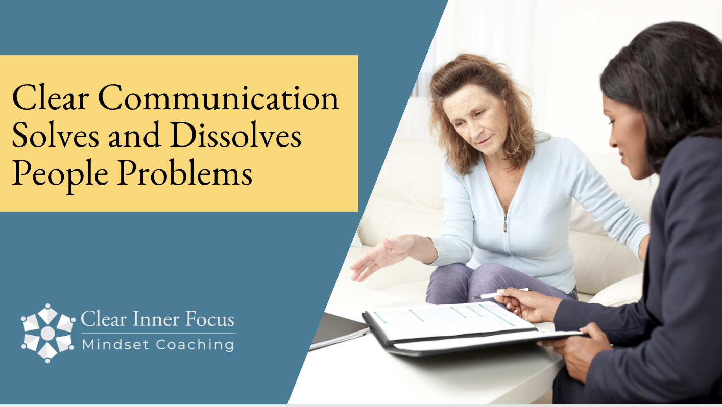 Clear Communication Solves and Dissolves People Problems - Clear Inner ...